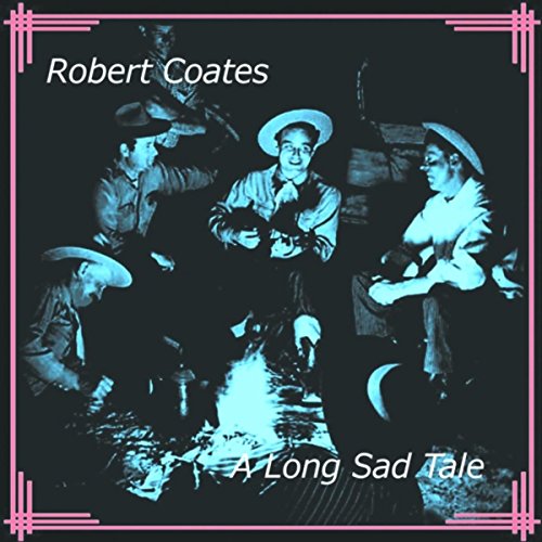 Amazon.com: A Long Sad Tale : Robert Coates: Digital Music