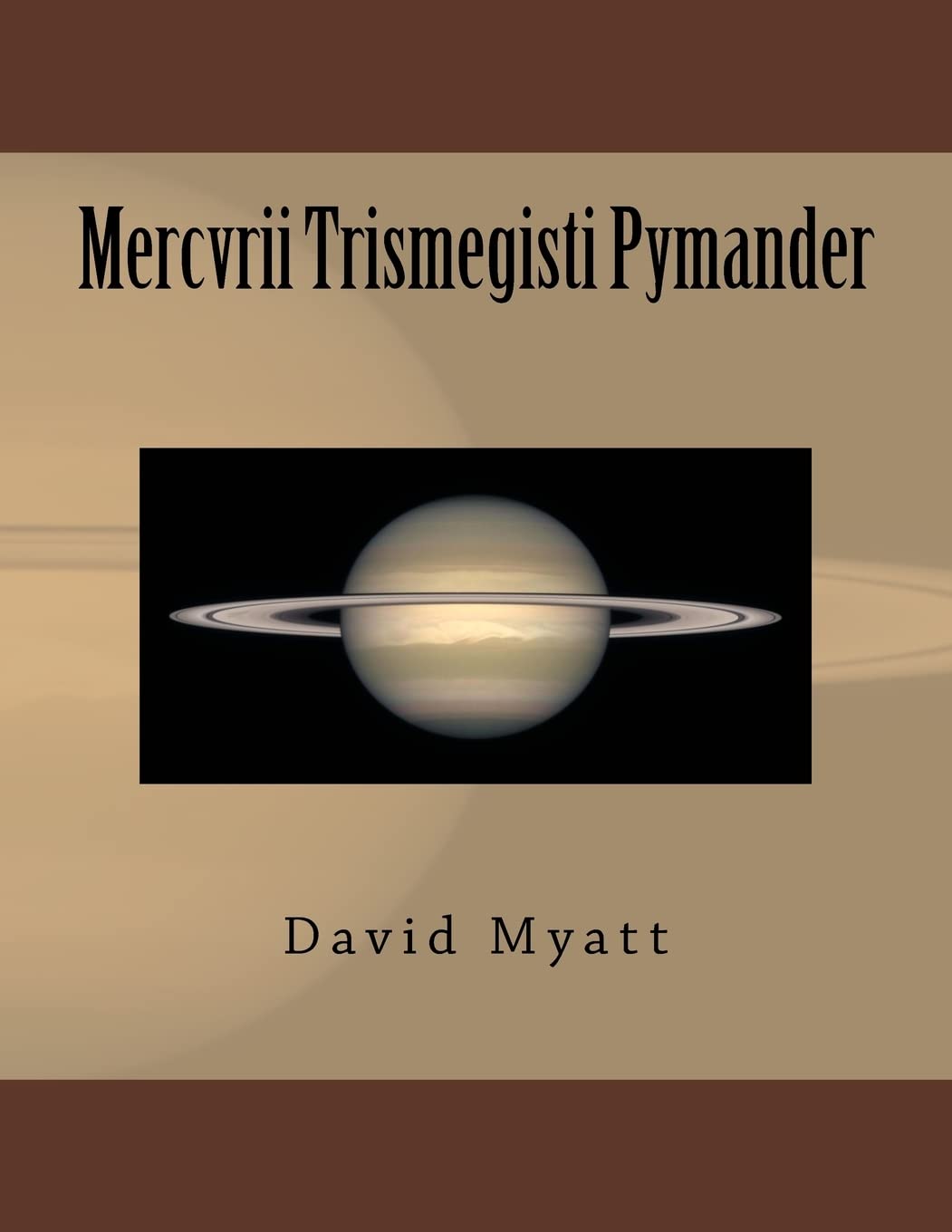 Mercvrii Trismegisti Pymander: A Translation and Commentary by David ...