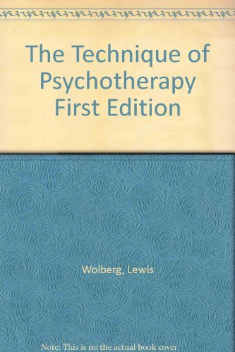 The Technique of Psychotherapy First Edition: Lewis R. Wolberg: Amazon ...