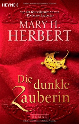 Die dunkle Zauberin: Roman : Herbert, Mary H., Siefener, Michael ...