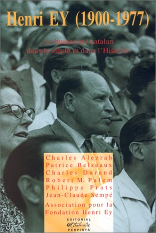 Amazon.com: Henri Ey (1900-1977) - un humaniste catalan dans le siècle ...