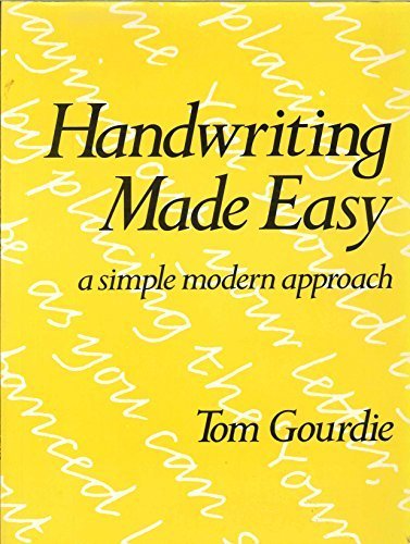 Handwriting Made Easy: A Simple Modern Approach: Gourdie, Tom ...