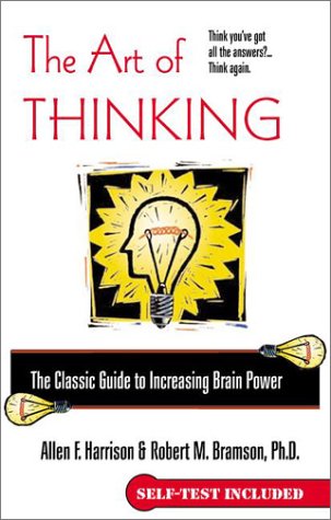 The Art of Thinking: Harrison, Allen F., Bramson, Robert M.: Amazon.com ...
