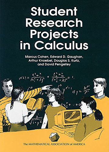Student Research Projects in Calculus (Spectrum Series): Marcus Cohen ...