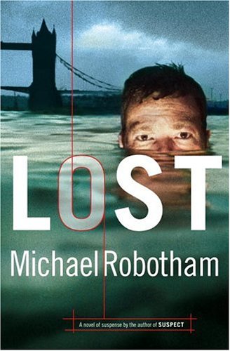 Lost : A Novel: Robotham, Michael: Amazon.com: Books
