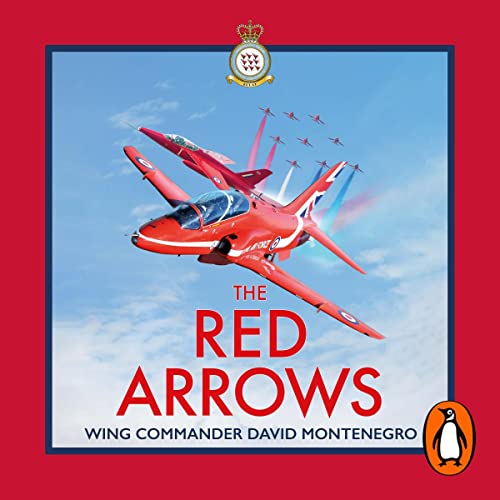 The Red Arrows: The Story of Britain’s Iconic Display Team (Audio ...