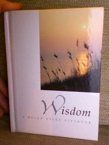 Wisdom: Helen Exley (Editor): 9781846340475: Amazon.com: Books
