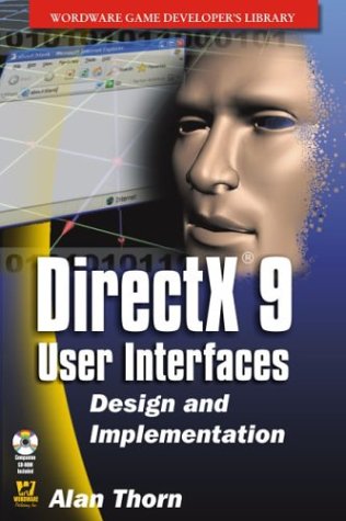 Directx 9 User Interfaces: Design and Implementation: Thorn, Alan ...