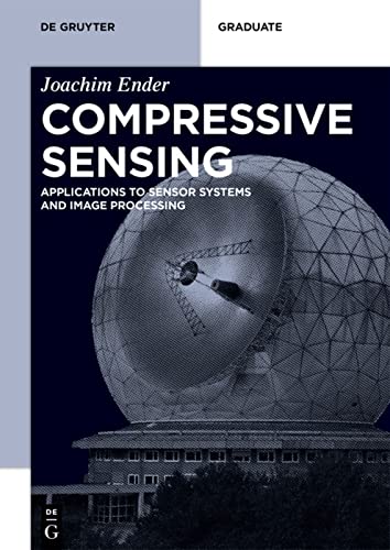 Buy Compressive Sensing: Applications to Sensor Systems and Image ...