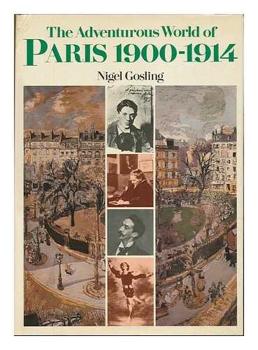 The adventurous world of Paris, 1900-1914: Bland, Alexander ...