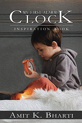 My First Alarm Clock: Inspiration Book eBook : Bharti, Amit, Hiremath ...