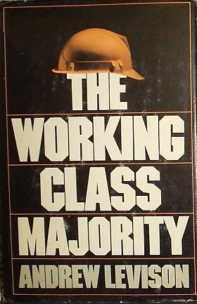 The Working-Class Majority : Andrew Levison: Amazon.in: Books