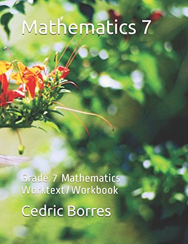 Mathematics 7: Grade 7 Mathematics Worktext/Workbook: Borres, Cedric ...