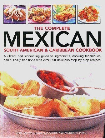 The Complete Mexican South American & Caribbean Cookbook : Amazon.in: Books