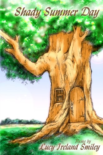 Shady Summer Day: Lucy Ireland Smiley: 9780805967159: Amazon.com: Books
