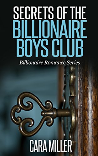Secrets of the Billionaire Boys Club (Billionaire Romance Book 5) eBook ...