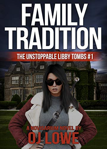 Amazon.com: Family Tradition (A Novisarium Novel): The Unstoppable Libby Tombs #1 (An urban ...