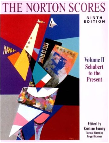 The Norton Scores: A Study Anthology : Schubert to the Present: Forney ...