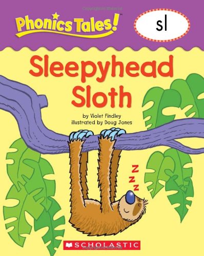 Phonics Tales: Sleepyhead Sloth (SL): Violet Findley, Doug Jones ...