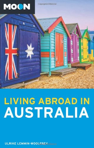 Moon Living Abroad in Australia: Lemmin-Woolfrey, Ulrike: 9781612386768: Amazon.com: Books
