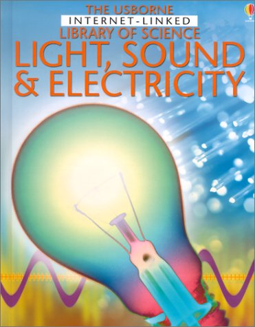 Light, Sound & Electricity (Library of Science): Clarke, Phillip, Smith ...