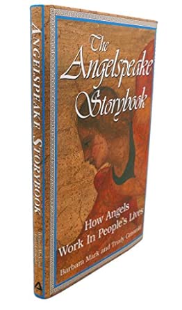 The Angelspeake Storybook: How Angels Work in People's Lives: Amazon.co ...