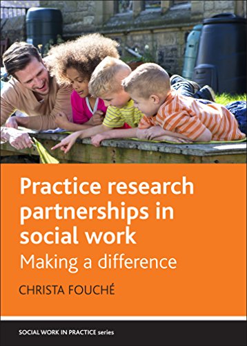 Practice Research Partnerships in Social Work: Making a Difference ...