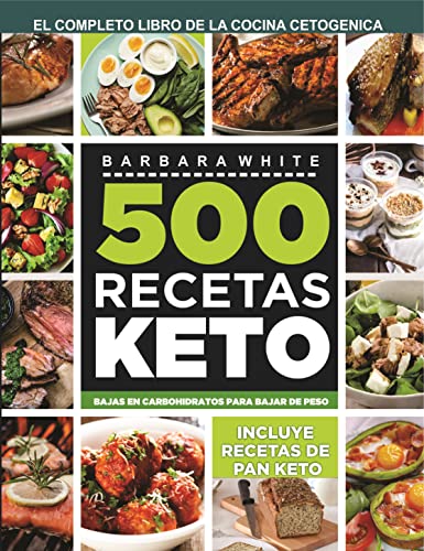 500 Recetas KETO : Bajas en carbohidratos para bajar de peso: El ...