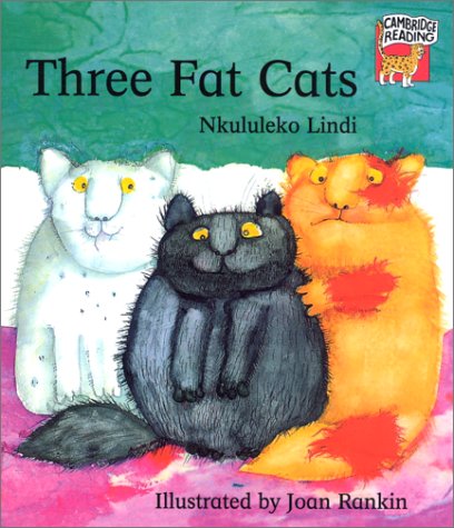 Three Fat Cats (Cambridge Reading) : Lindi, Nkululeko, Rankin, Joan ...