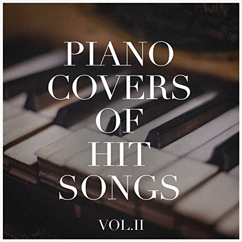 Piano Covers of Hit Songs, Vol. 2 de Best Piano Covers en Amazon Music ...