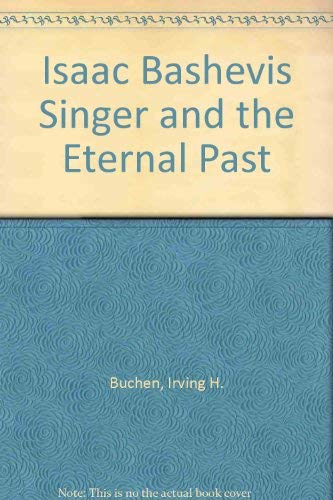 Amazon.com: Isaac Bashevis Singer and the Eternal Past: 9780814700624 ...