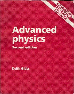 Advanced Physics (Cambridge Low-price Edition) : Gibbs, Keith: Amazon ...