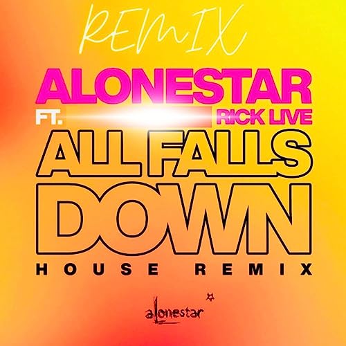 All Falls Down (feat. Jethro Sheeran ) (Dance Remix) by Alonestar ...