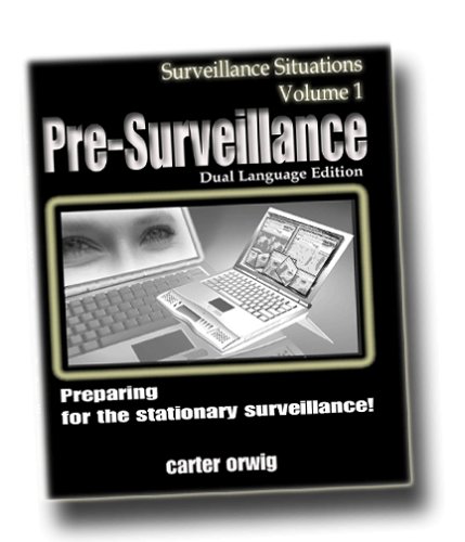 Pre-Surveillance & Pre-Vigilancia (Surveillance Situations, Volume 1 ...