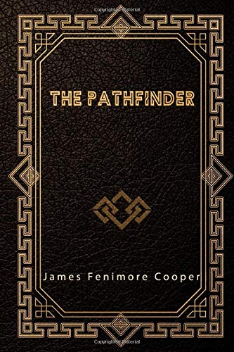 Amazon.com: The Pathfinder: 9798614571313: Cooper, James Fenimore: Books