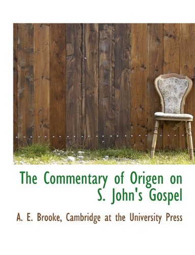 The Commentary of Origen on S. John's Gospel (Ancient Greek Edition ...
