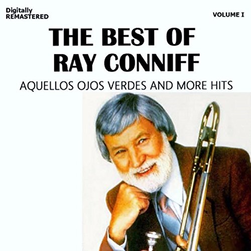 Écouter The Best of Ray Conniff, Vol. 1 - Aquellos Ojos Verdes... and ...