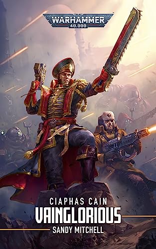 Vainglorious (Ciaphas Cain: Warhammer 40,000 Book 11) (English Edition ...