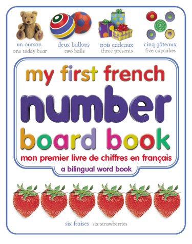 My First French Number Board Book: Kindersley, Dorling: 9781553630227 ...