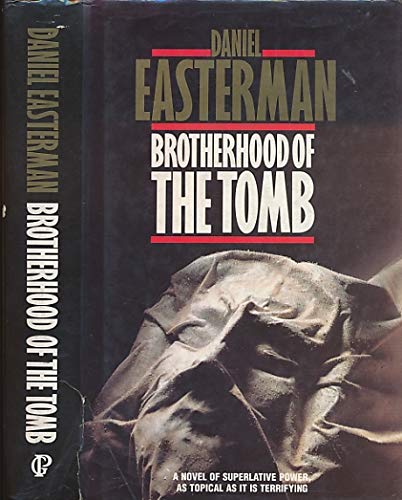 Brotherhood of the Tomb: Amazon.co.uk: Easterman, Daniel: 9780246133861 ...