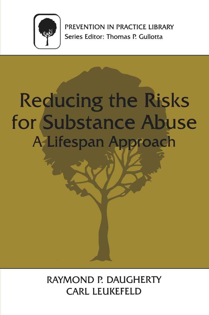 Reducing the Risks for Substance Abuse: A Lifespan Approach (Prevention ...