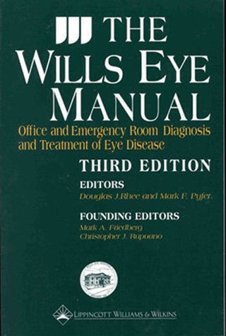 The Wills Eye Manual: Office and Emergency Room Diagnosis and Treatment ...