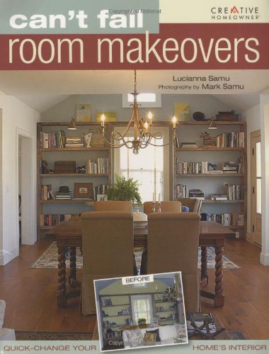 Buy Can't Fail Room Makeovers: Guide for Transforming the Interior of ...