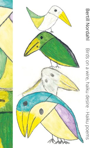 Birds on a wire, haiku desire: Haiku poems eBook : Nordahl, Bertill ...