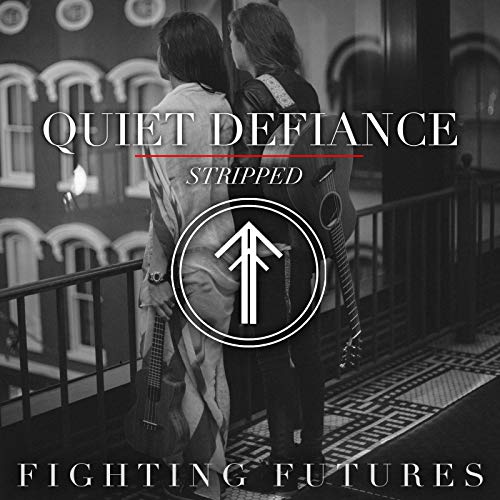 Play Quiet Defiance Stripped by Fighting Futures on Amazon Music