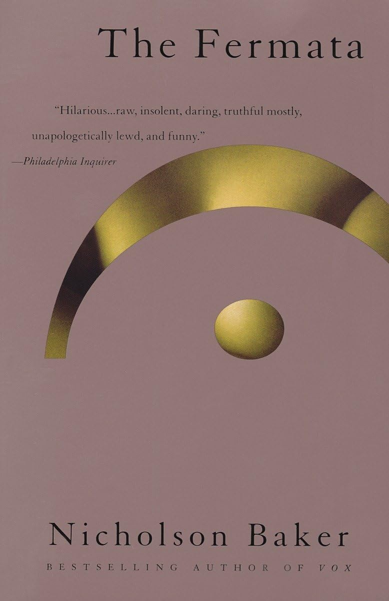 Amazon.com: The Fermata: 9780679759331: Baker, Nicholson: Books