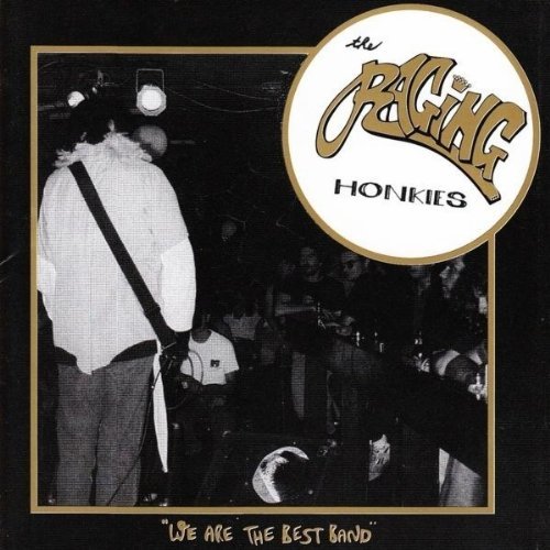 Honkies, Raging - We Are the Best Band - Amazon.com Music