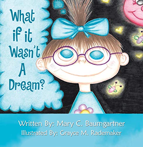 What If It Wasn’t a Dream? - Kindle edition by Baumgartner, Mary C ...