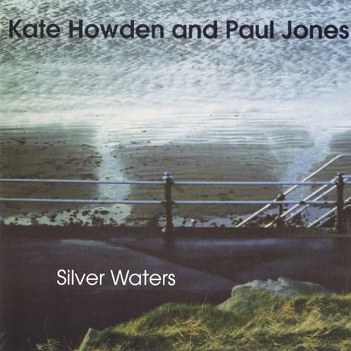 Amazon.com: Silver Waters : Kate Howden and Paul Jones: Digital Music