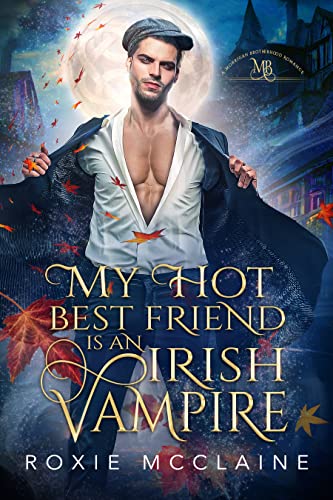 Amazon.com: My Hot Best Friend is an Irish Vampire: A Morrigan ...